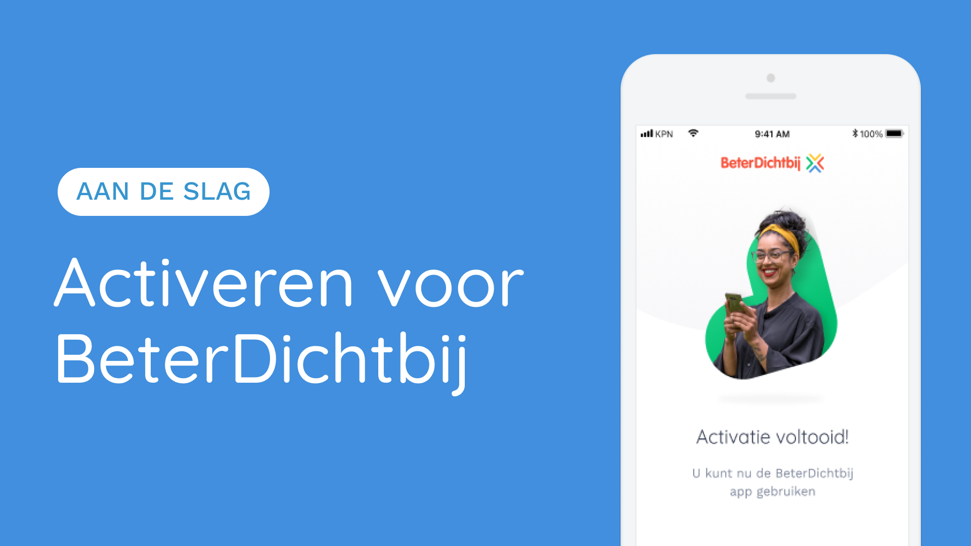 Voor het eerst activeren – BeterDichtbij